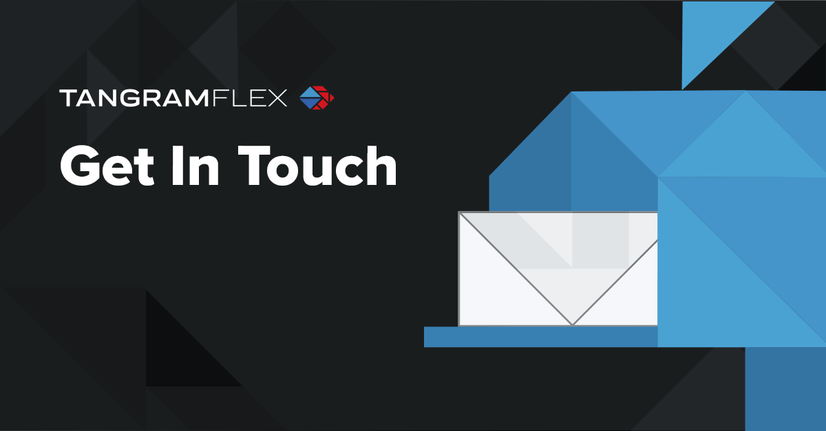 Contact Our Team | Tangram Flex